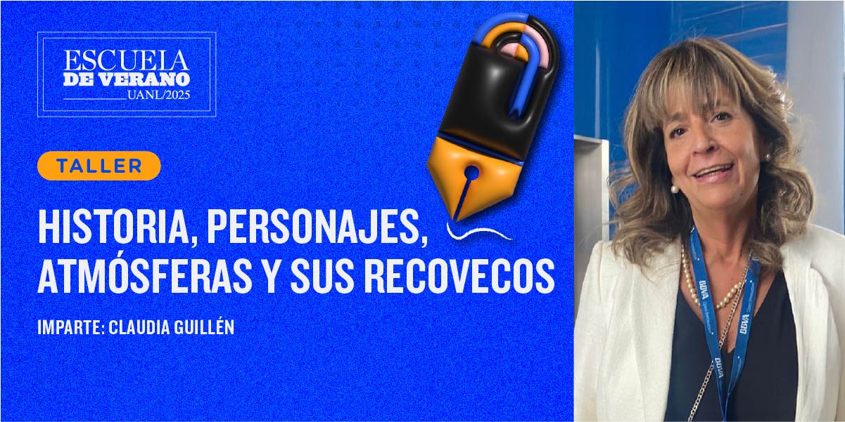 Historia, personajes, atmósferas y sus recovecos | Cultura UANL